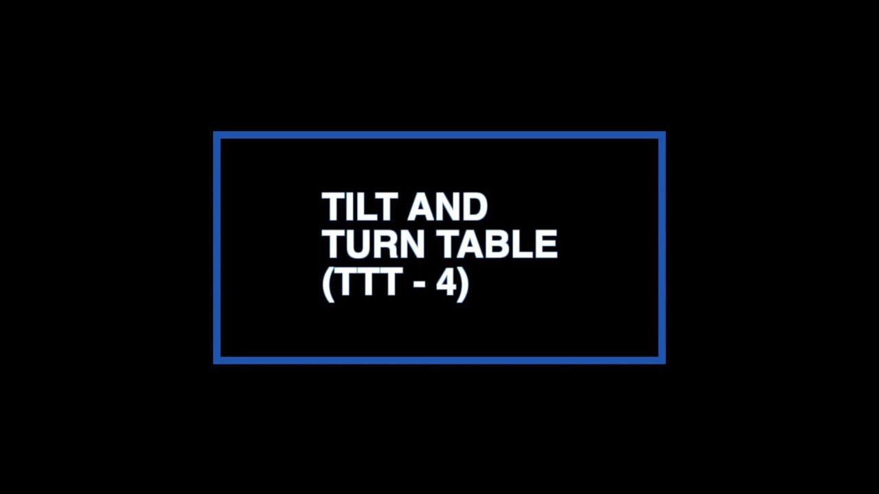 Tilt & Turn Table (TTT-45) - YouTube