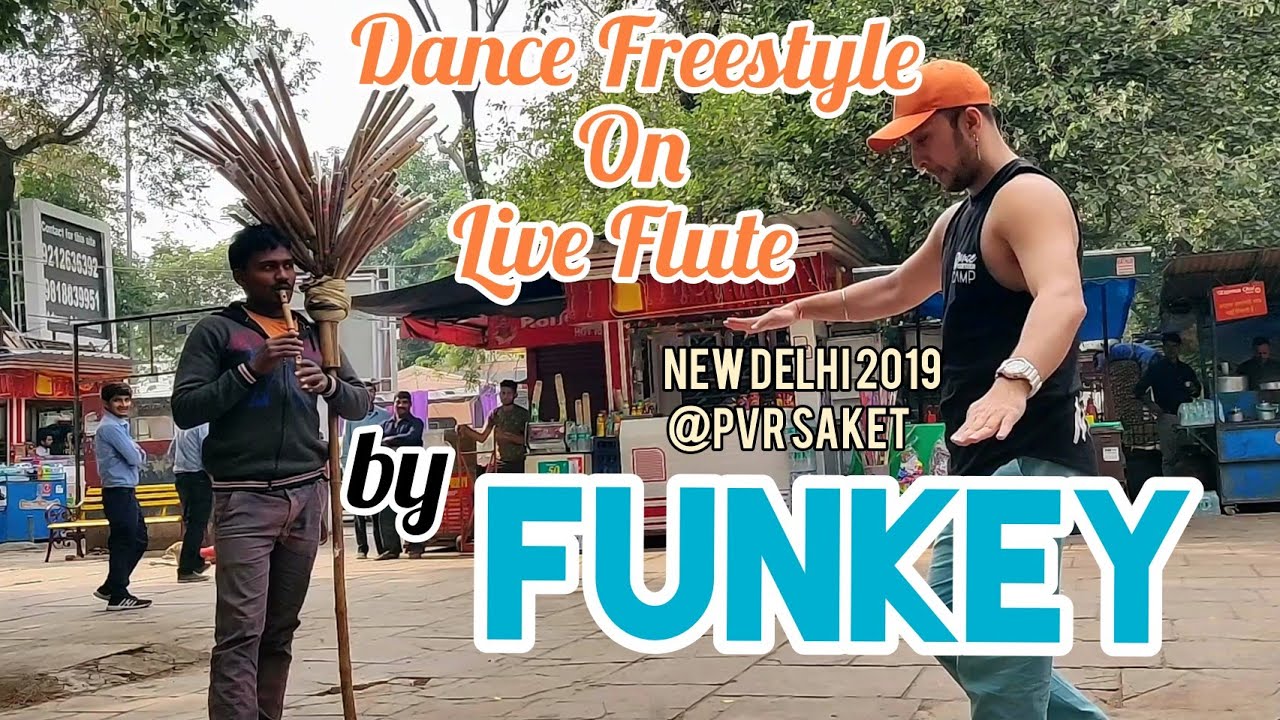 Dance Freestyle on Live Flute | @PVR Saket New Delhi | Funkey ...