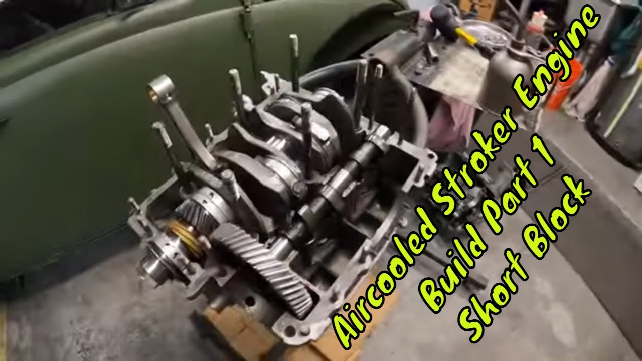 Volkswagen Aircooled 2007cc Stroker Engine Assembly, Part 1 - The Short ...