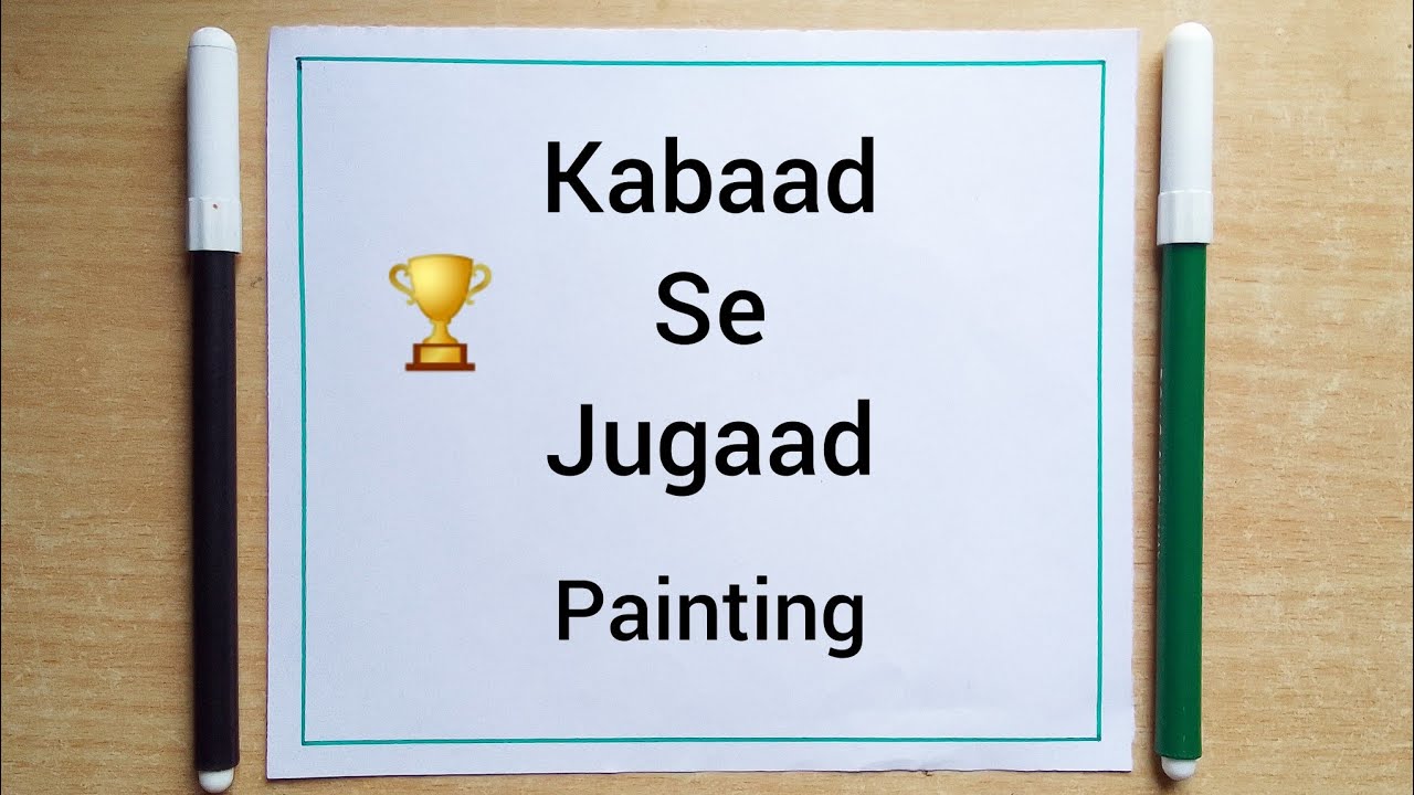 According to Me The Best Example of Kabaad Se Jugaad is Painting ...