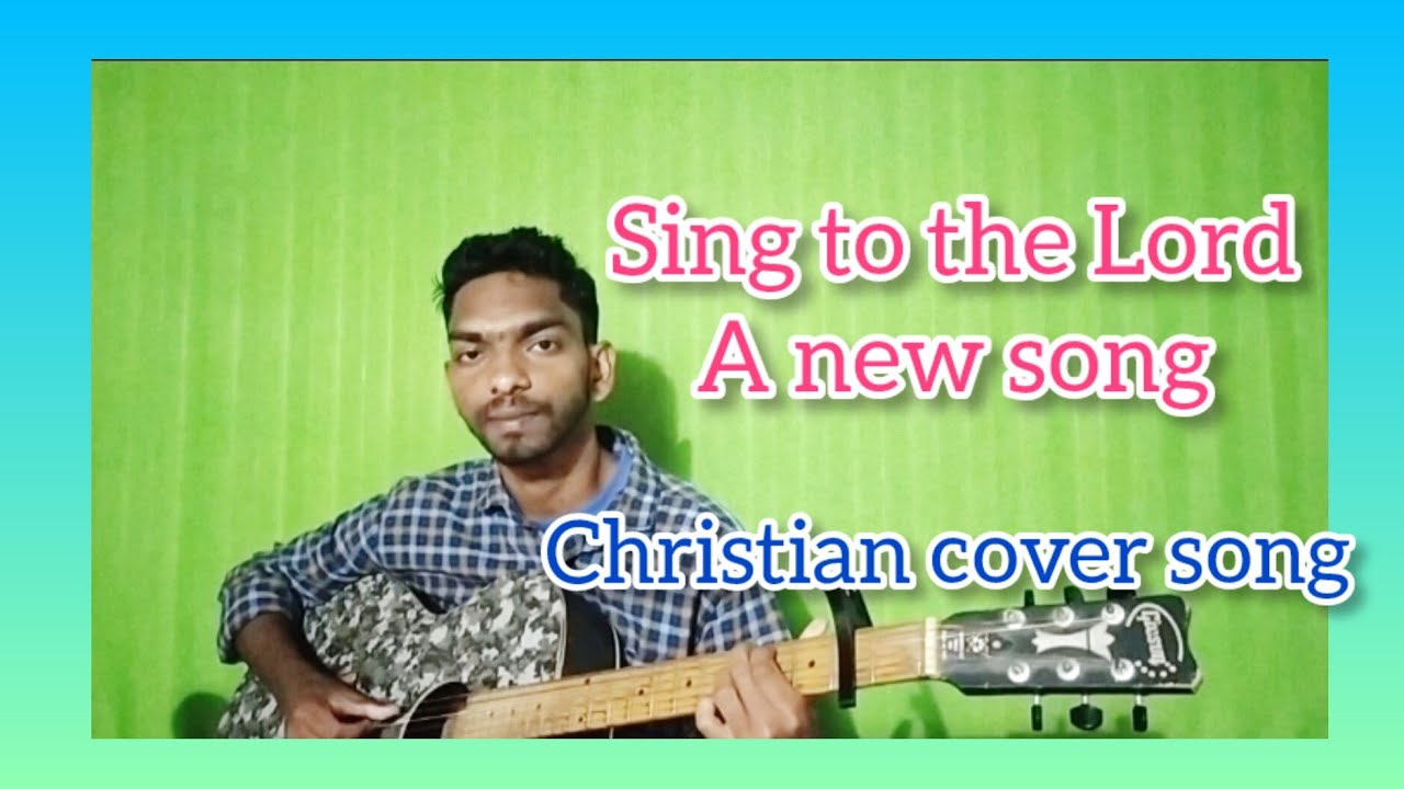 Sing to the Lord|| English Christian cover song|| English jesus song ...