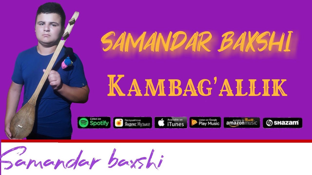 SAMANDAR BAXSHI KAMBAG'ALLIK YOMON DARDIR OG‘ALAR!!! - YouTube