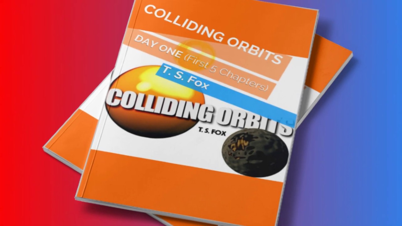 COLLIDING ORBITS Day One book trailer - YouTube