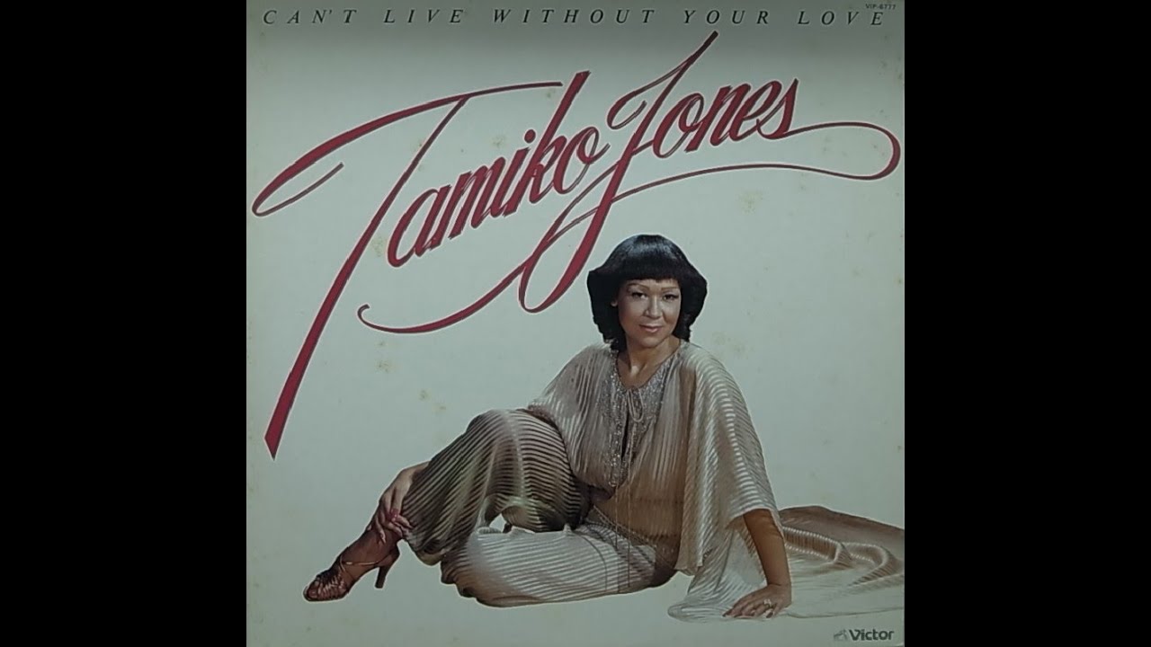 Tamiko Jones - Can't Live Without Your Love (1979) - YouTube