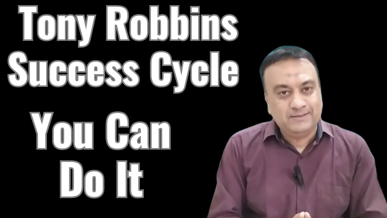 Tony Robbins Success Cycle- You Can Do It - YouTube