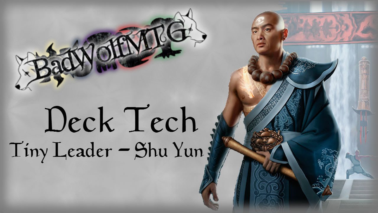 Deck Tech - Tiny Leaders - Shu Yun!!! - YouTube
