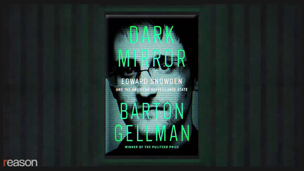 How Edward Snowden Revealed the 'Dark Mirror' of the Surveillance State ...