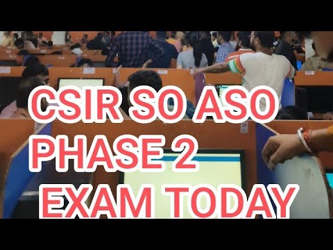 CSIR SO ASO STAGE 2 EXAM TODAY 2024 #cpt #tier2 #csirsoaso #csir Csir ...