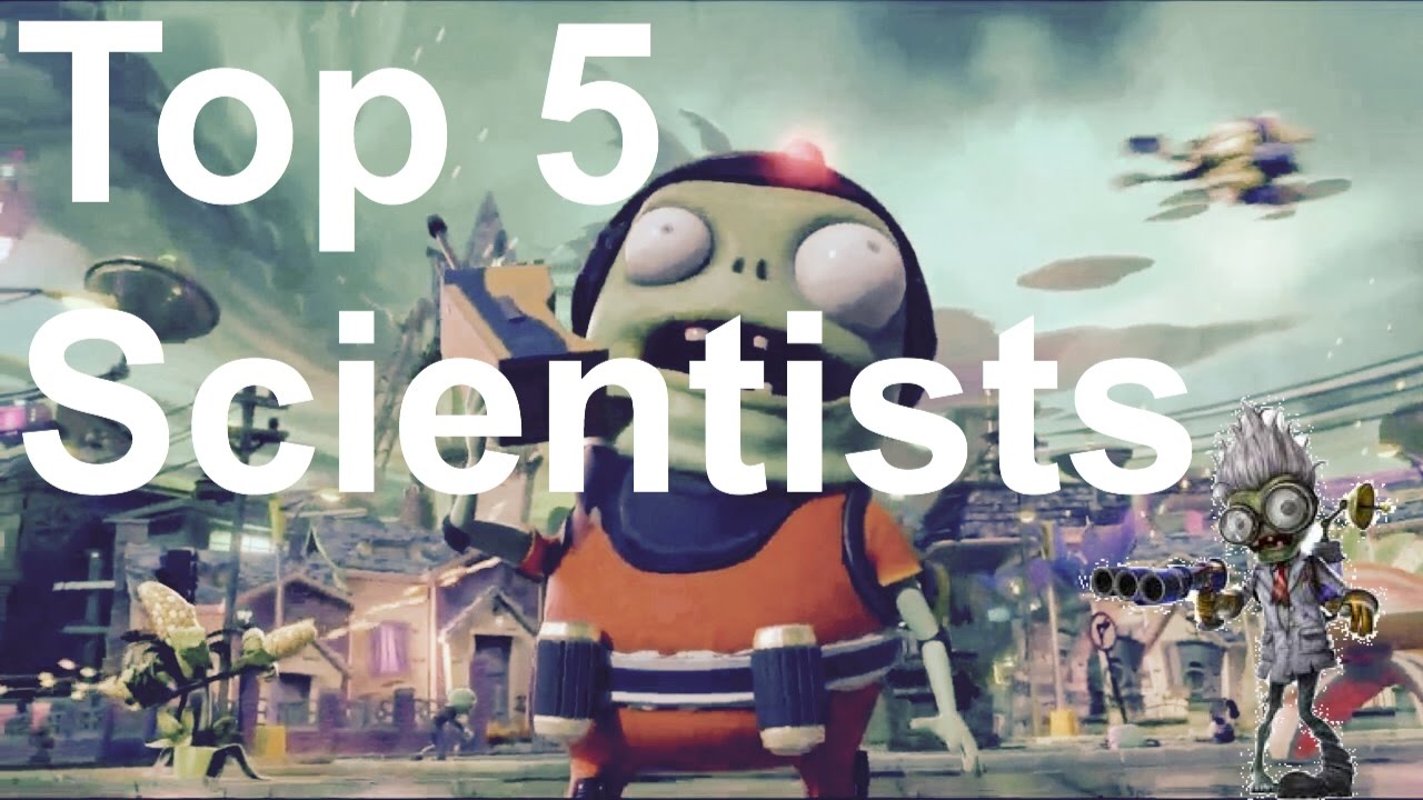 Plants vs zombies garden warfare 2 / Top 5 Scientists - YouTube