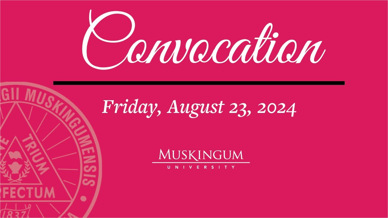2024 Opening Convocation Muskingum University - YouTube