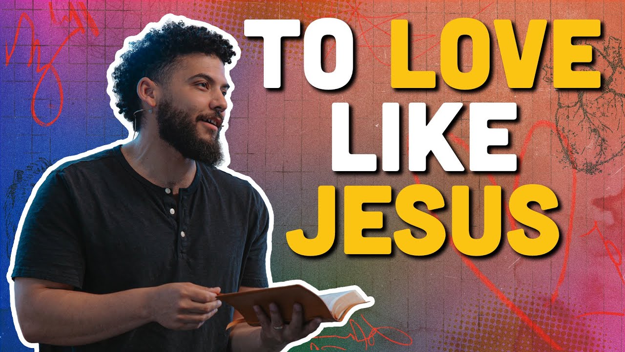 To Love Like Jesus | Pastor Micah Stephens - YouTube