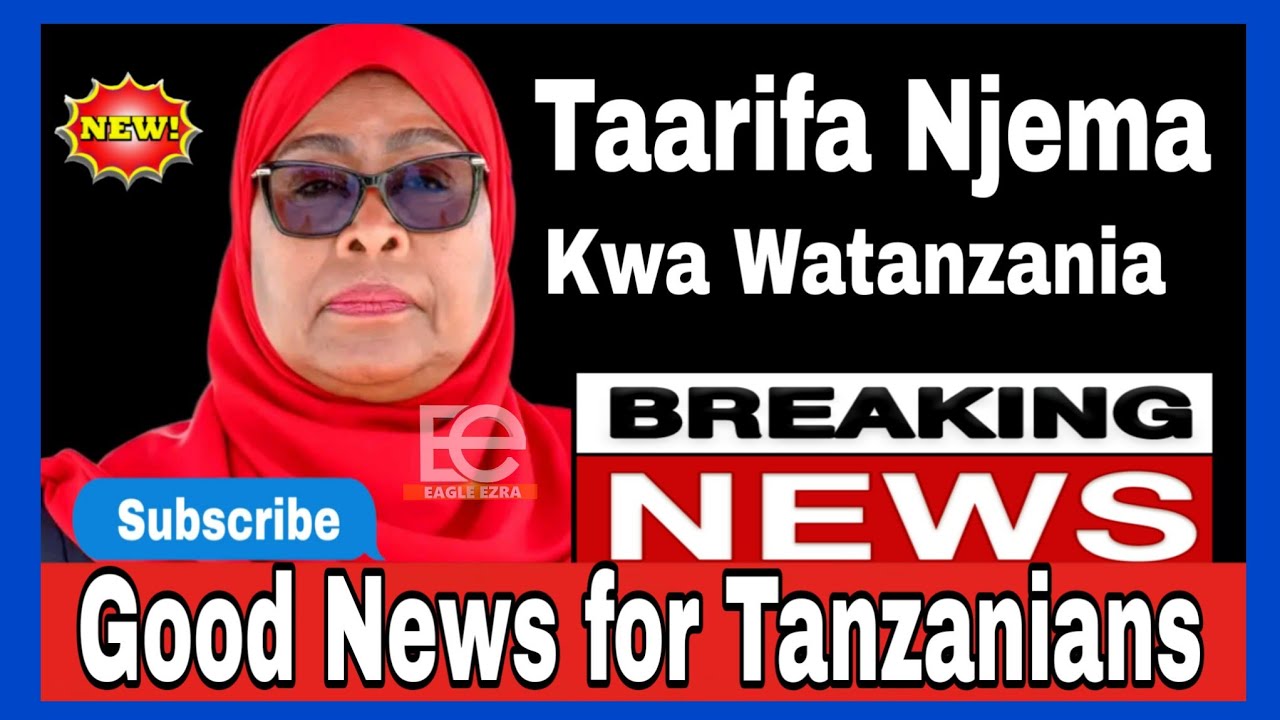 Breaking Good News to all Tanzanians - YouTube