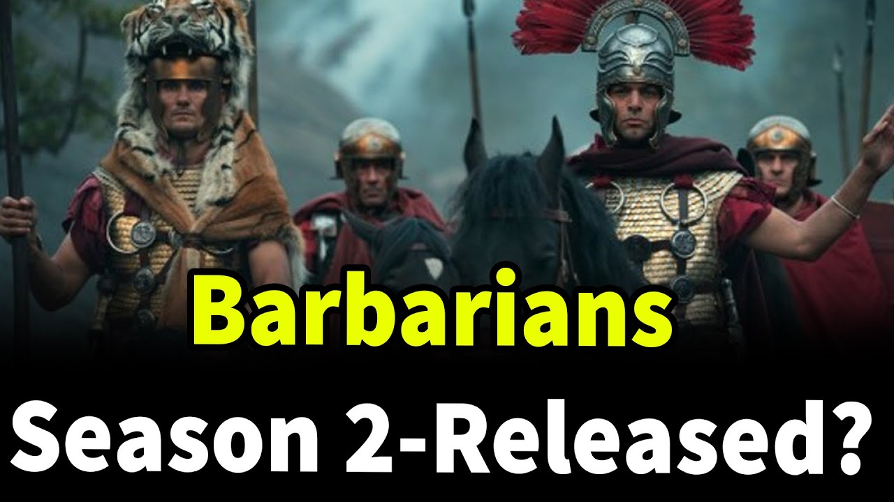 Barbarians Season 2 Release Date, Cast, Plot, Trailer, etc - YouTube