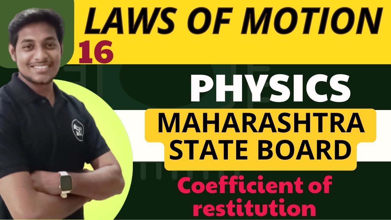 LEC 16 | XI | COLLISION | COEFFICIENT OF RESTITUTION| MATHEMATICAL ...