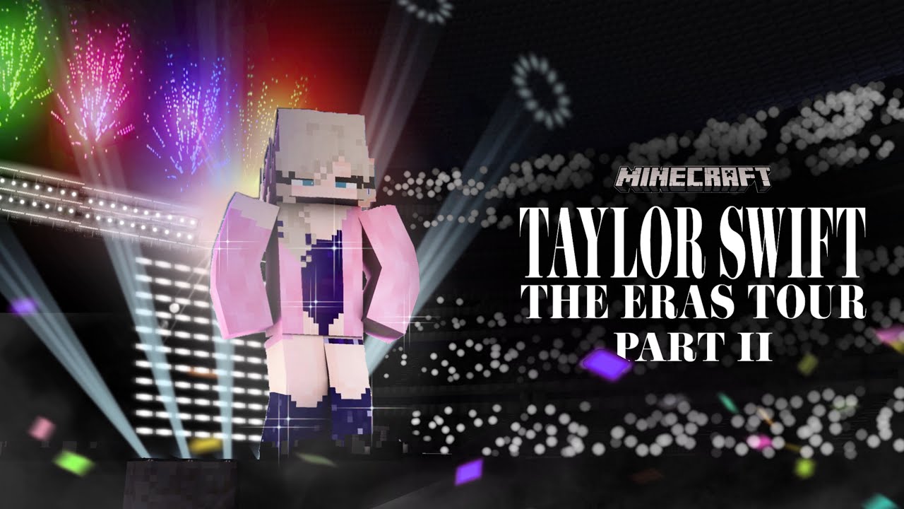 TAYLOR SWIFT’S THE ERAS TOUR: ON MINECRAFT (PART 2) 🏻 - YouTube
