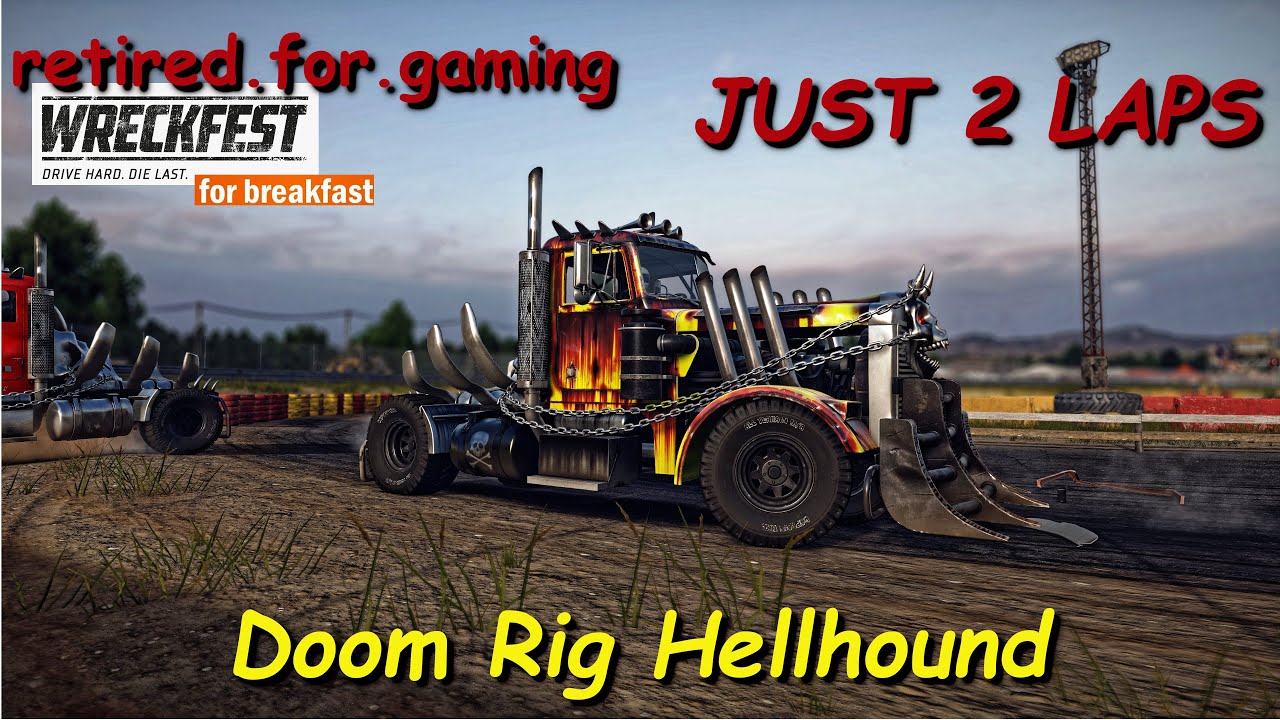 JUST 2 LAPS - Wreckfest for Breakfast - Doom Rig Hellhound ...