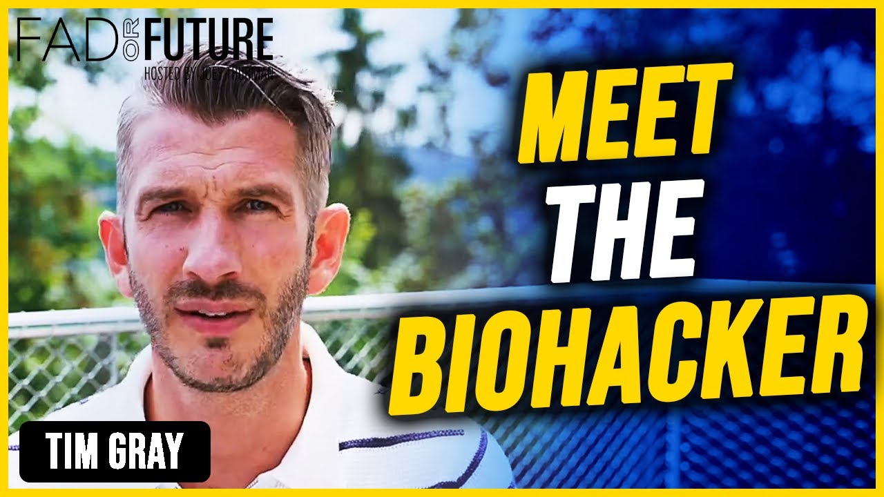 Meet the Biohacker | Biohacker Daily Routine by Tim Gray | Fad or ...