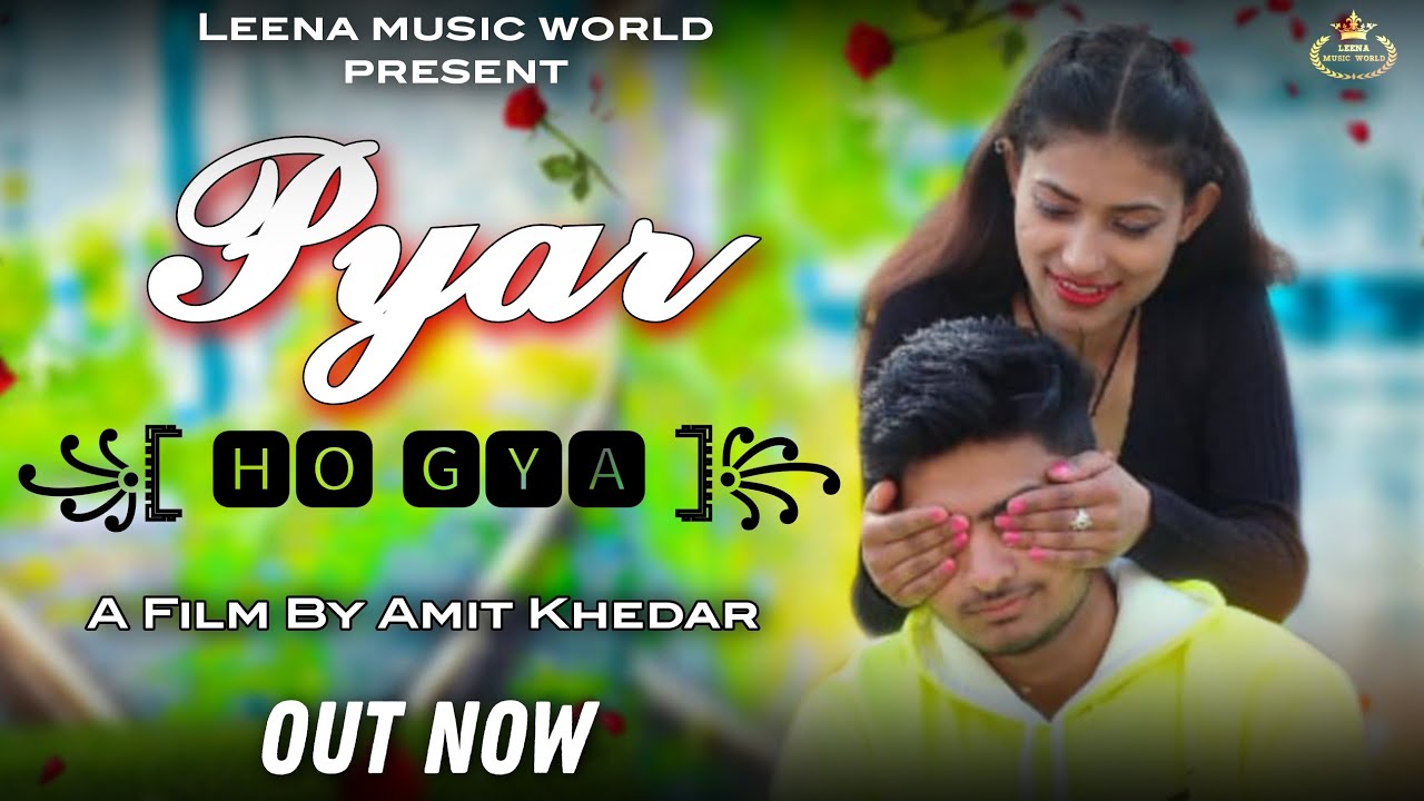 Pyar Ho Gaya (New Punjabi Song) Sonu Goswami | Amit Khedar | Nonu Rana ...