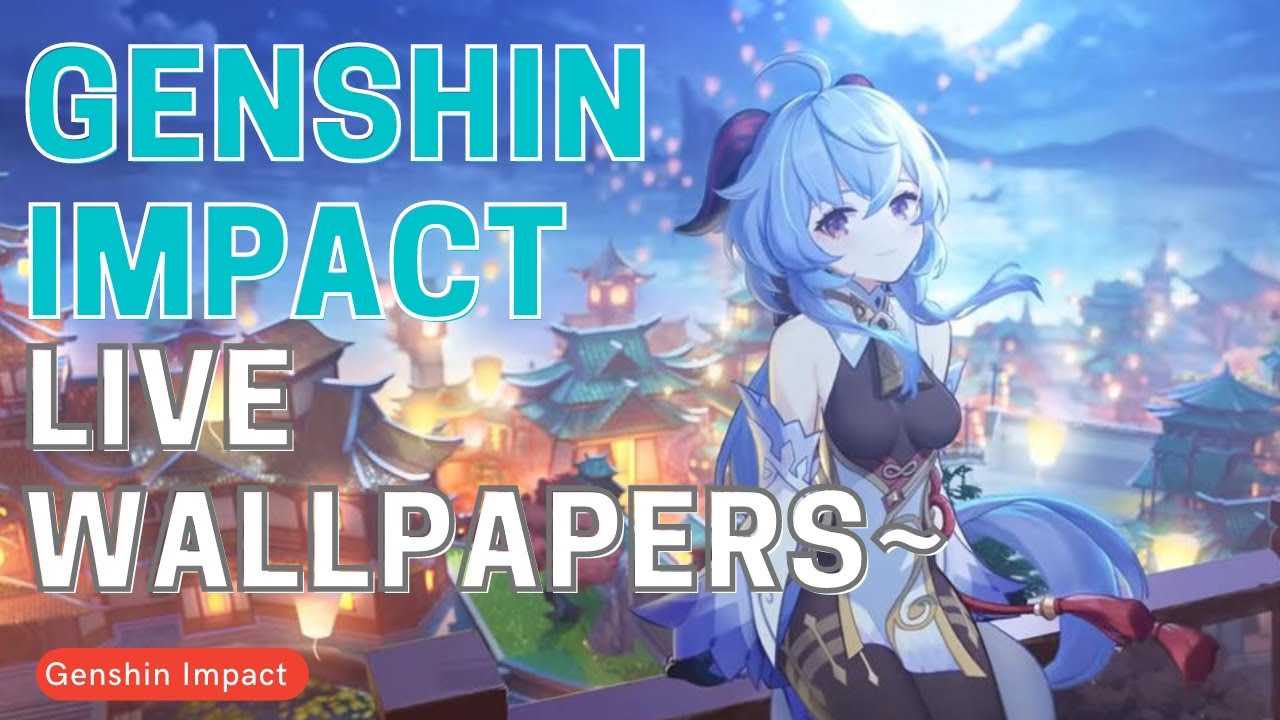 Download Genshin Impact Live Wallpapers | Genshin Impact - YouTube
