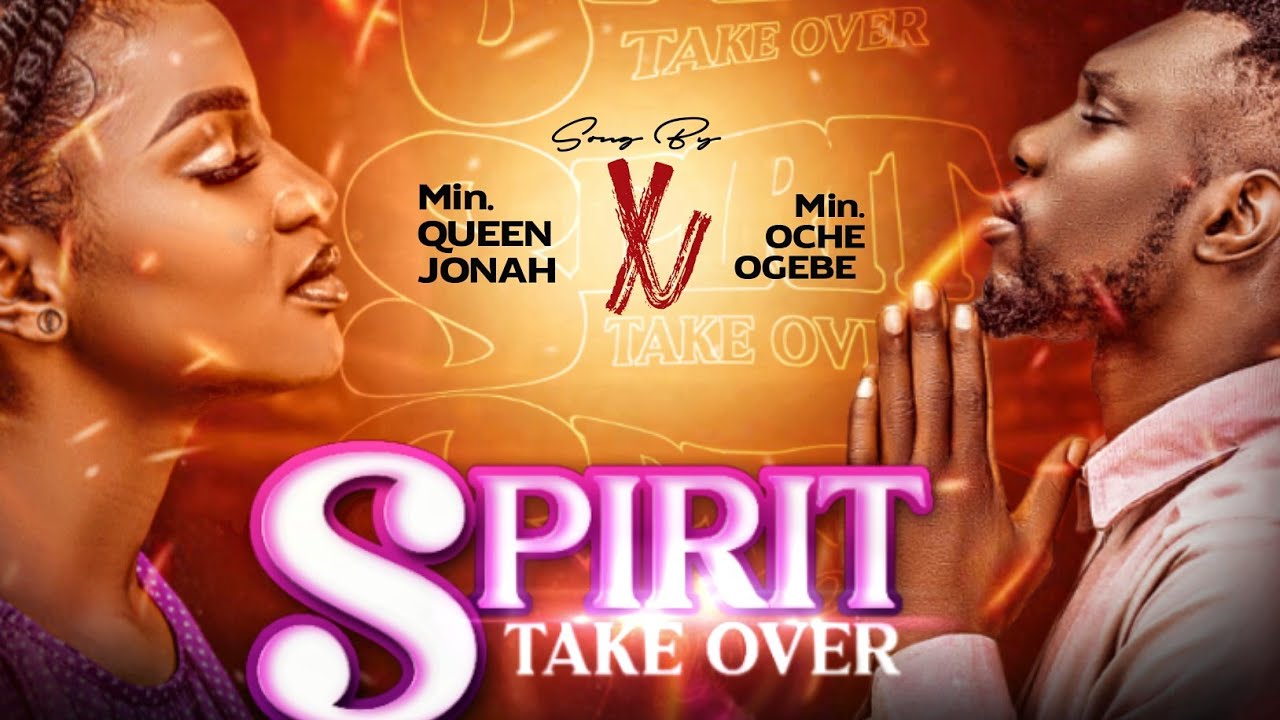 SPIRIT TAKE OVER || MIN. OCHE OGEBE & MIN. QUEEN JONAH - YouTube