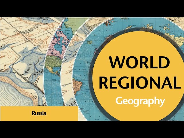 Russia World Regional Geography
