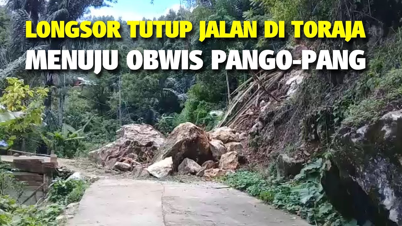 Longsor Tutup Akses Menuju Obwis Pango Pango Tana Toraja - YouTube