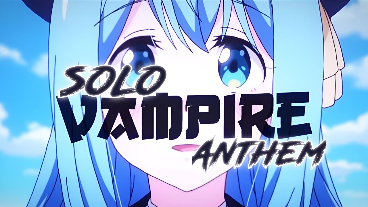 solo VAMPIRE Anthem | song | Jash Lathiya | lo-fi song | @soloVAMPIRE666 - YouTube