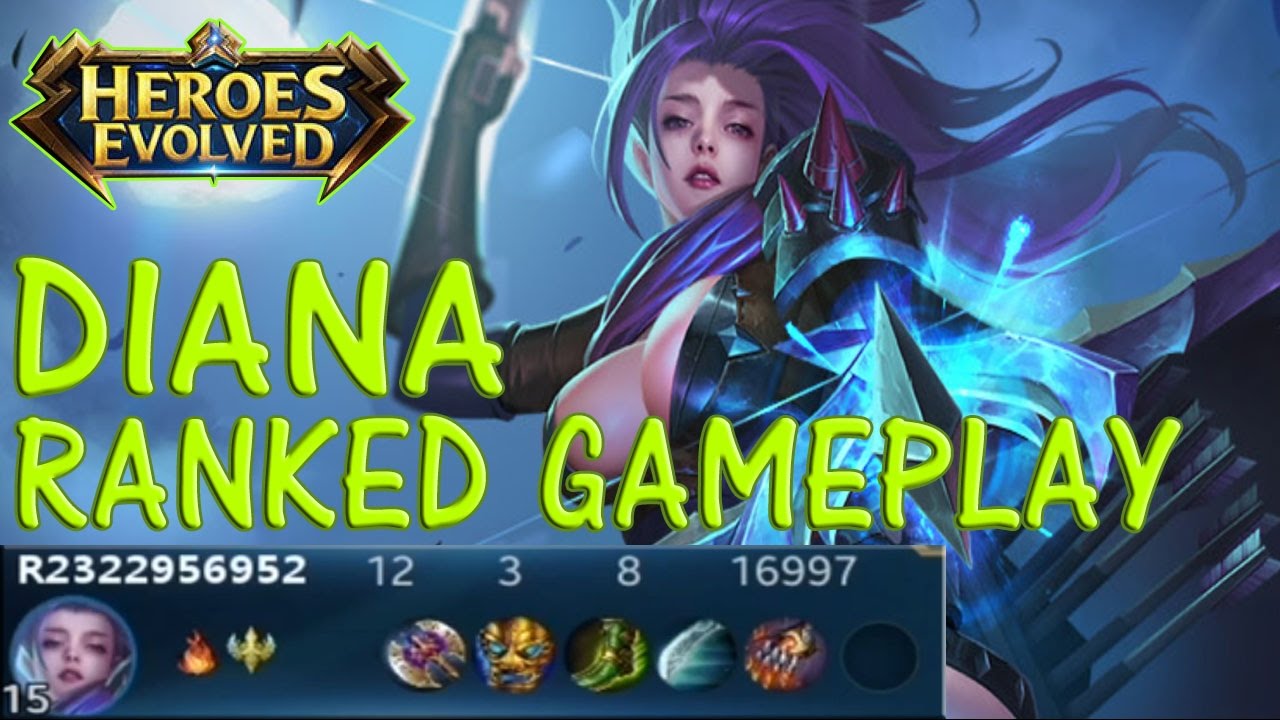 HEROES EVOLVED - DIANA RANKED GAMEPLAY & BUILD (RANGED CARRY) - YouTube