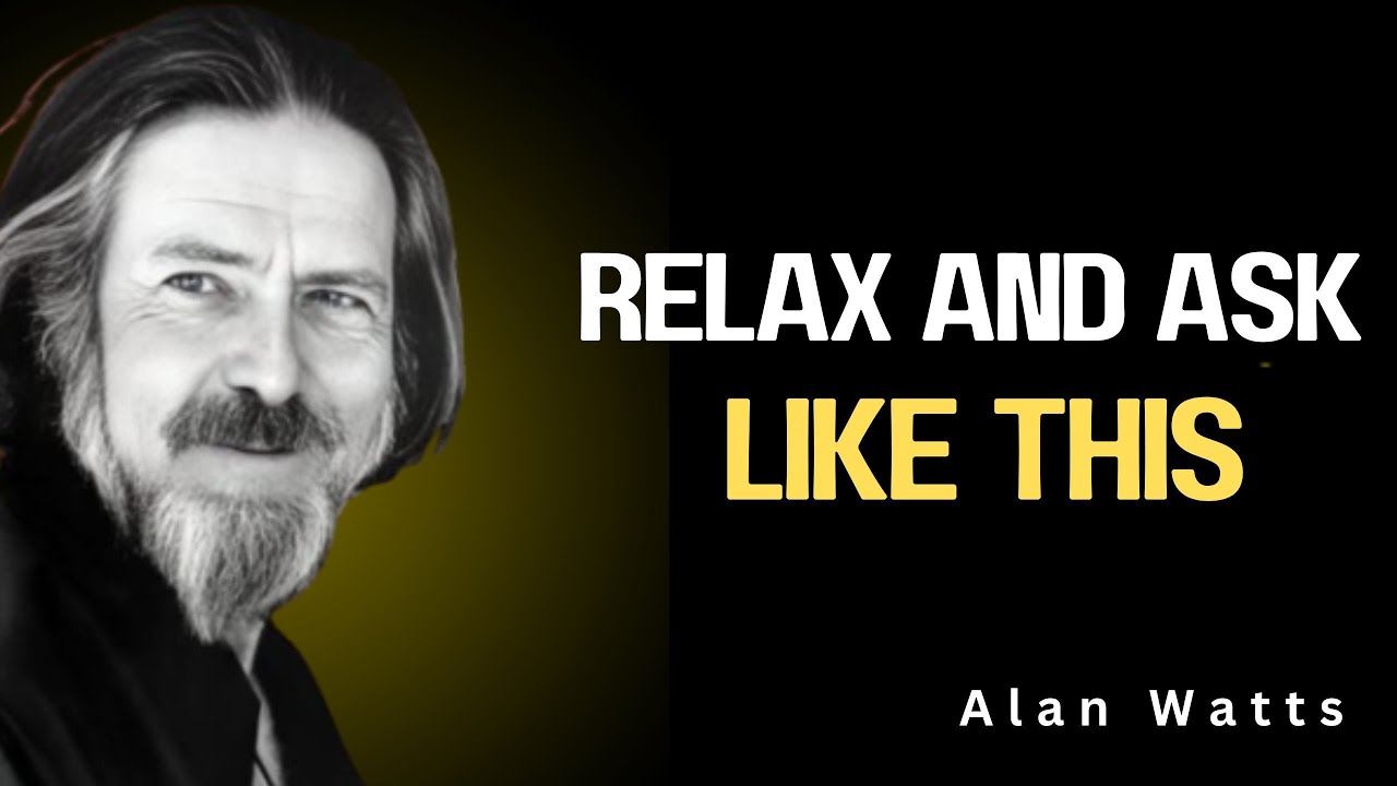 "ONCE YOU START ASKING THE UNIVERSE LIKE THIS, IT IS DONE" |ALAN WATTS ...