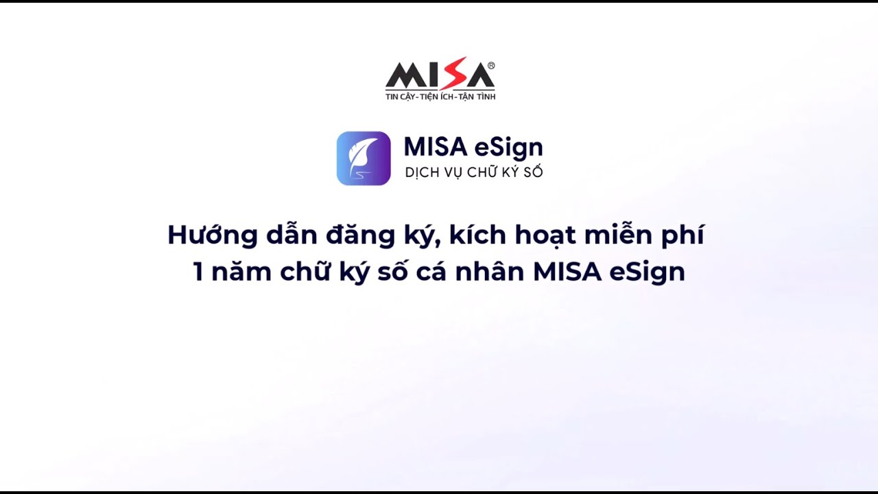 [MISA eSign] Hướng dẫn đăng ký và kích hoạt Chữ ký số cá nhân miễn phí ...