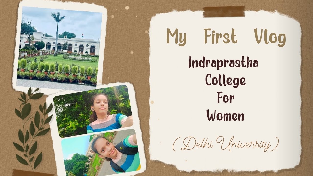 indraprastha college for women | IPCW College | North Campus | Rashi ...