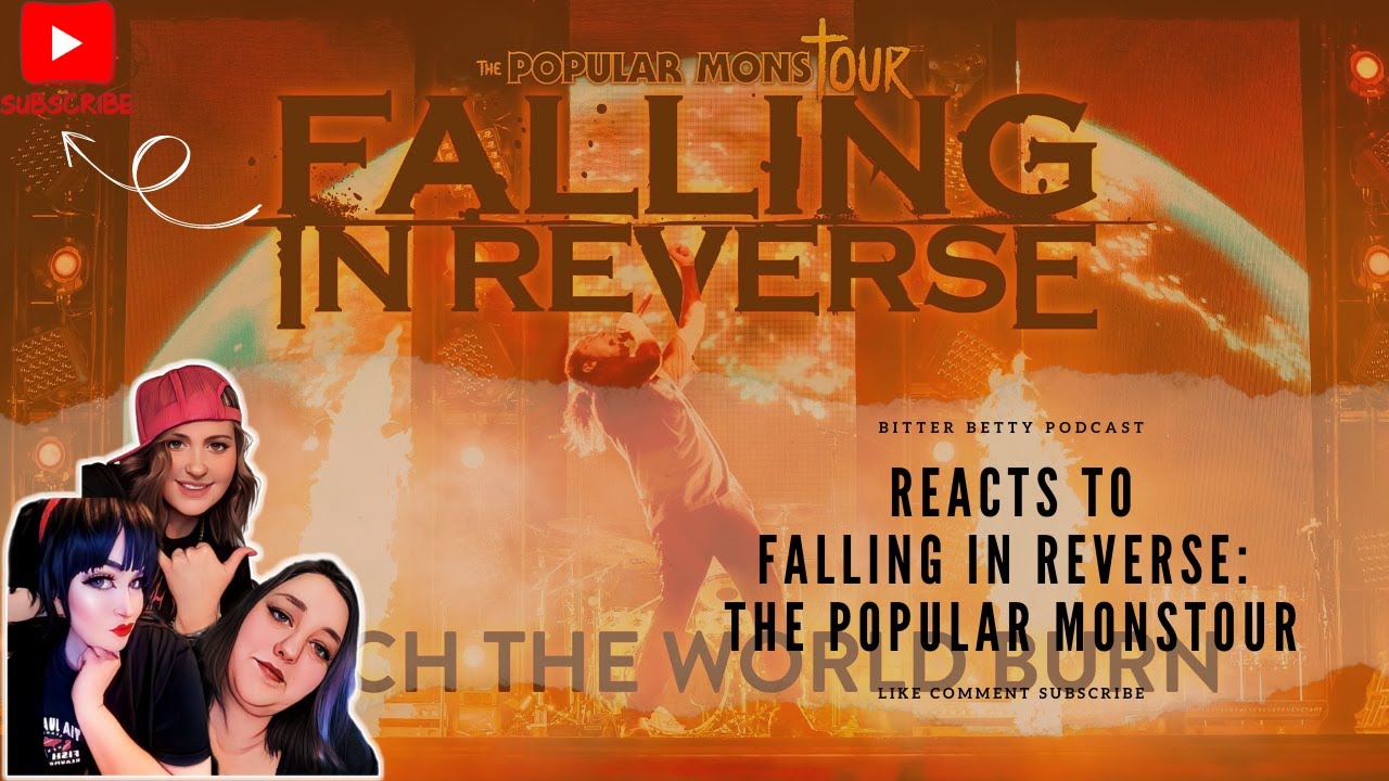Bitter Betty Podcast- Reacts to Falling in reverse The popular MonsTOUR ...