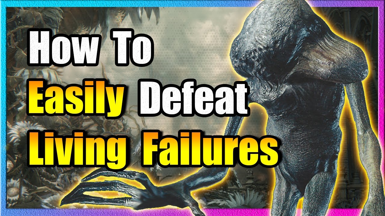 Living Failures Boss Guide: Bloodborne - YouTube