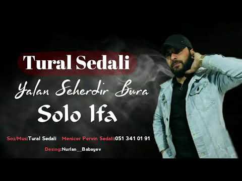 Tural Sedali ( YALAN ŞEHERDI BURA ) YENI HIT MAHNI 2020