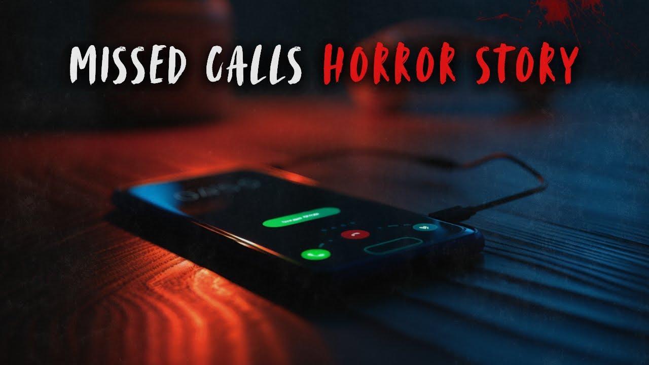 Missed Calls - Real Horror Story - YouTube