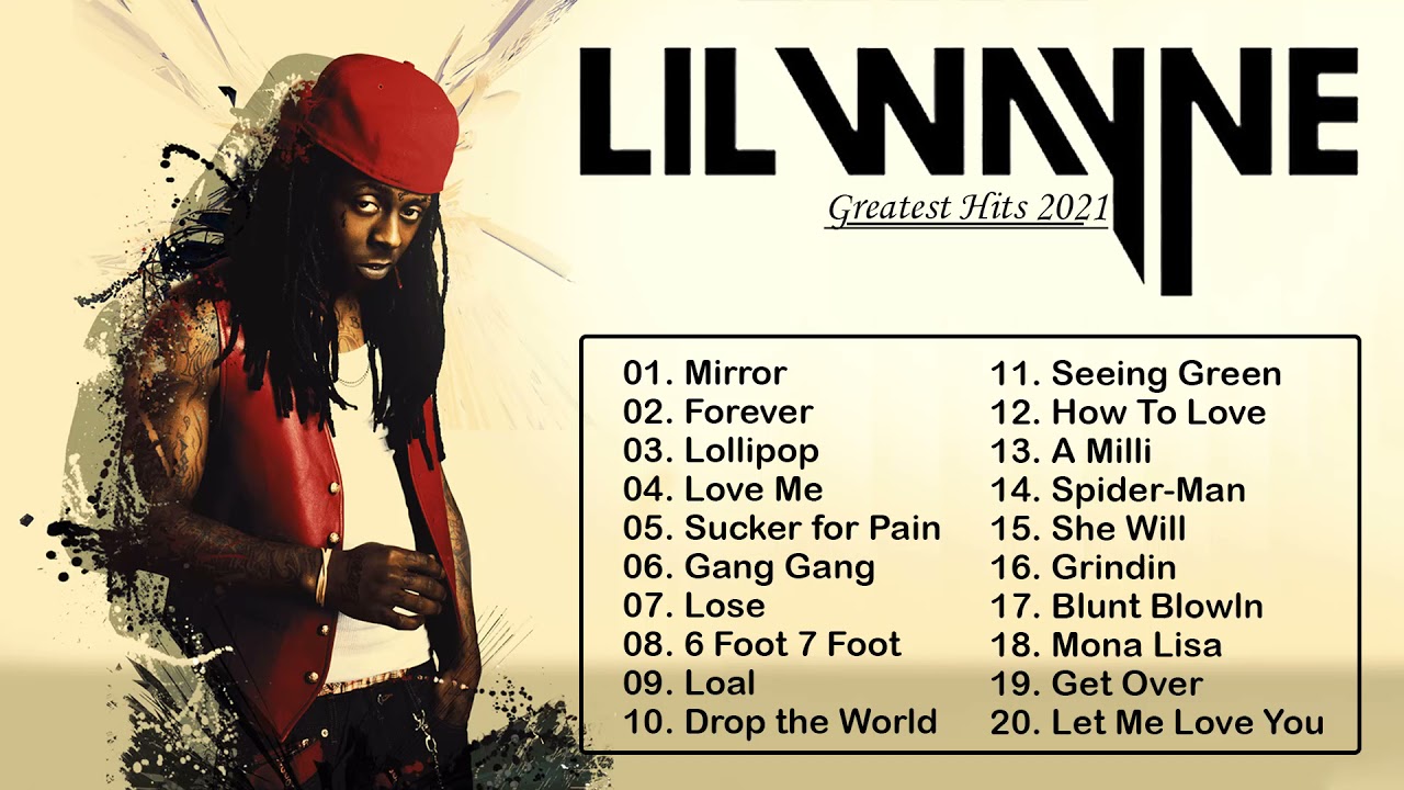 LIL WAYNE GREATEST HITS FULL ALBUM 2021 ~ BEST SONGS OF LIL WAYNE - YouTube