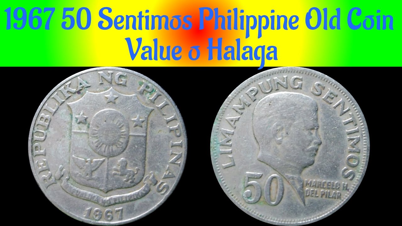 1967 50 Sentimos Philippine Old Coin Value o Halaga - YouTube