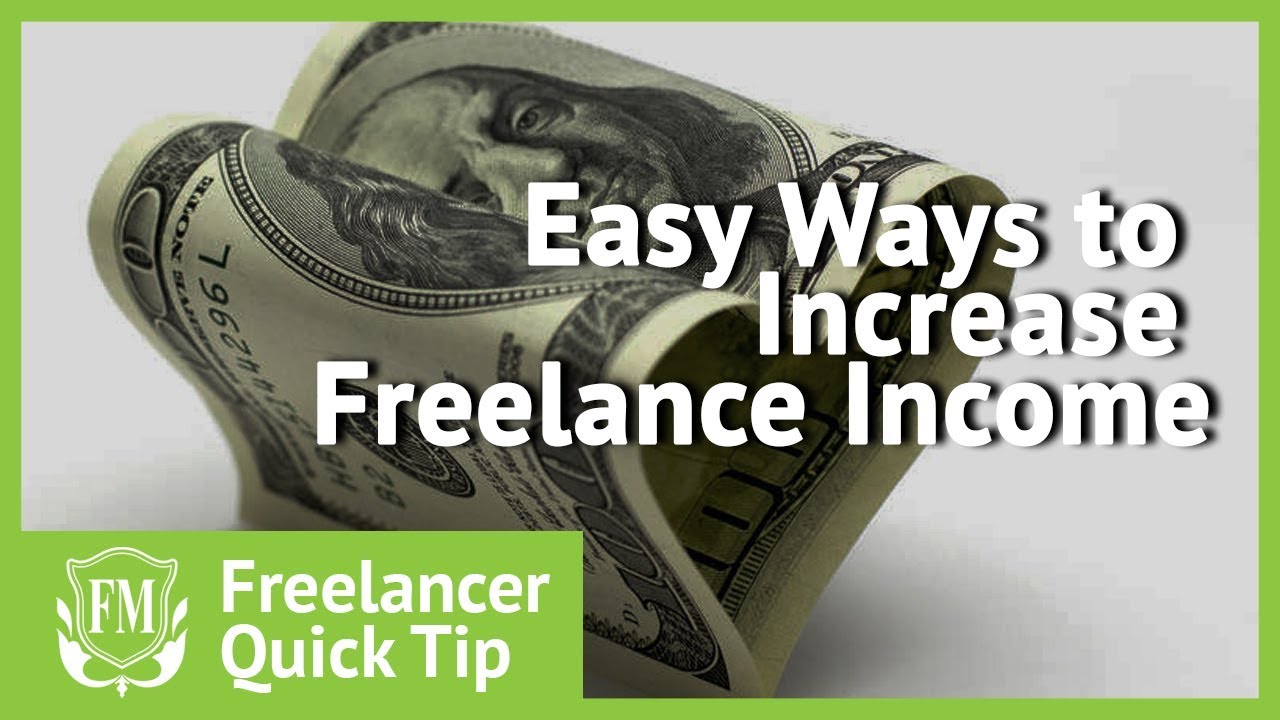 Easy Ways to Increase Freelance Income - YouTube