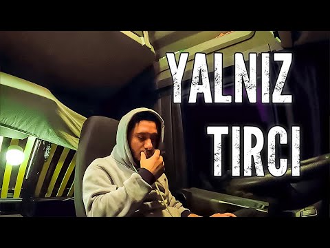 YAĞMURLU GÜNDE YALNIZ TIR ŞOFÖRÜNÜN MESAİSİ