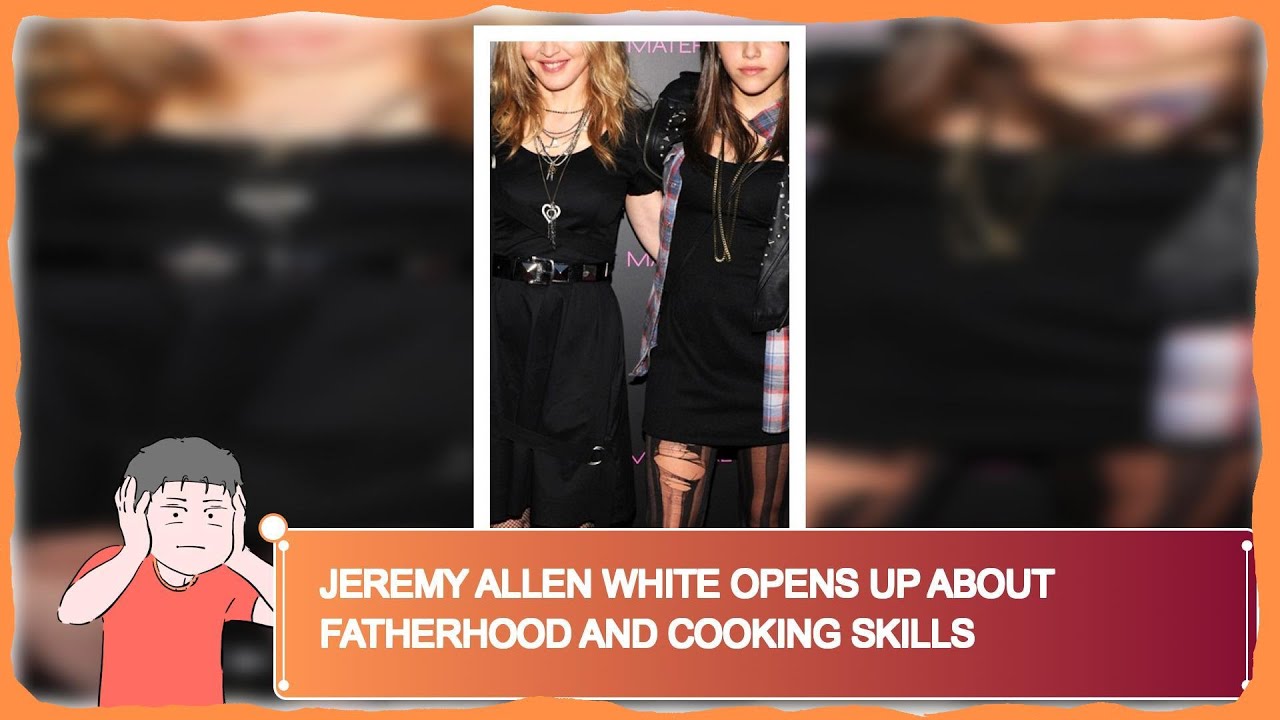 Jeremy Allen White Opens Up About Fatherhood and Cooking Skills - YouTube
