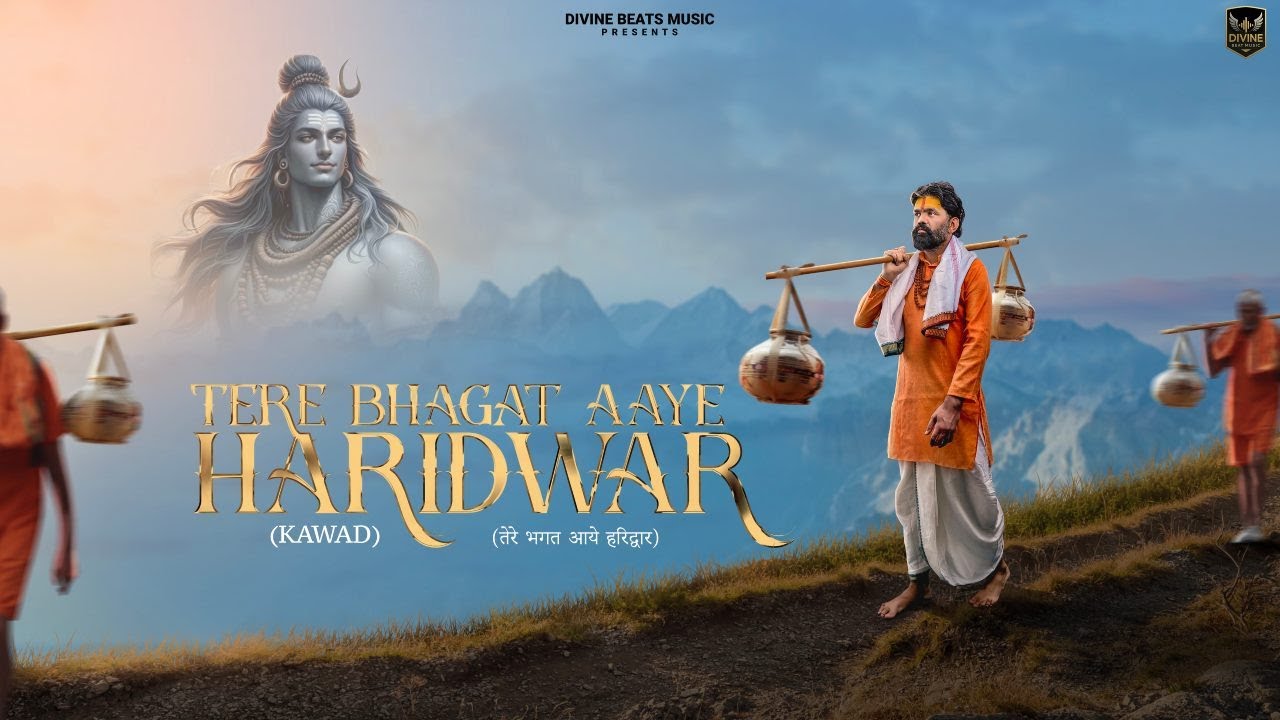 Tere Bhagat Aaye Haridwar (Kawad) Sharma Kaushik | Divine Beats Music | New Shiv Bhajan 2025 ...