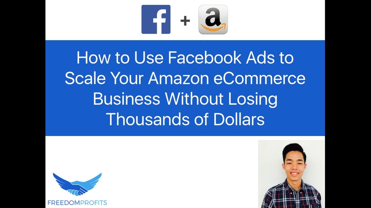 How to Use Facebook Ads to Scale Your Amazon eCommerce Business Without ...