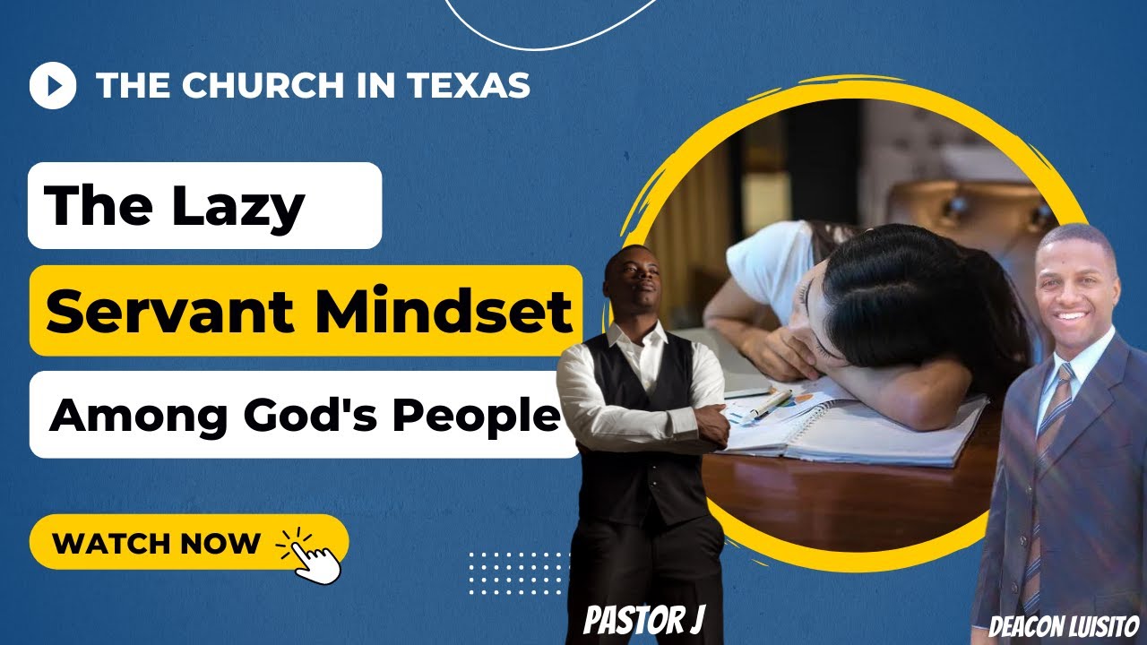 Community Gathering: The Lazy Servant Mindset Among God's People - YouTube