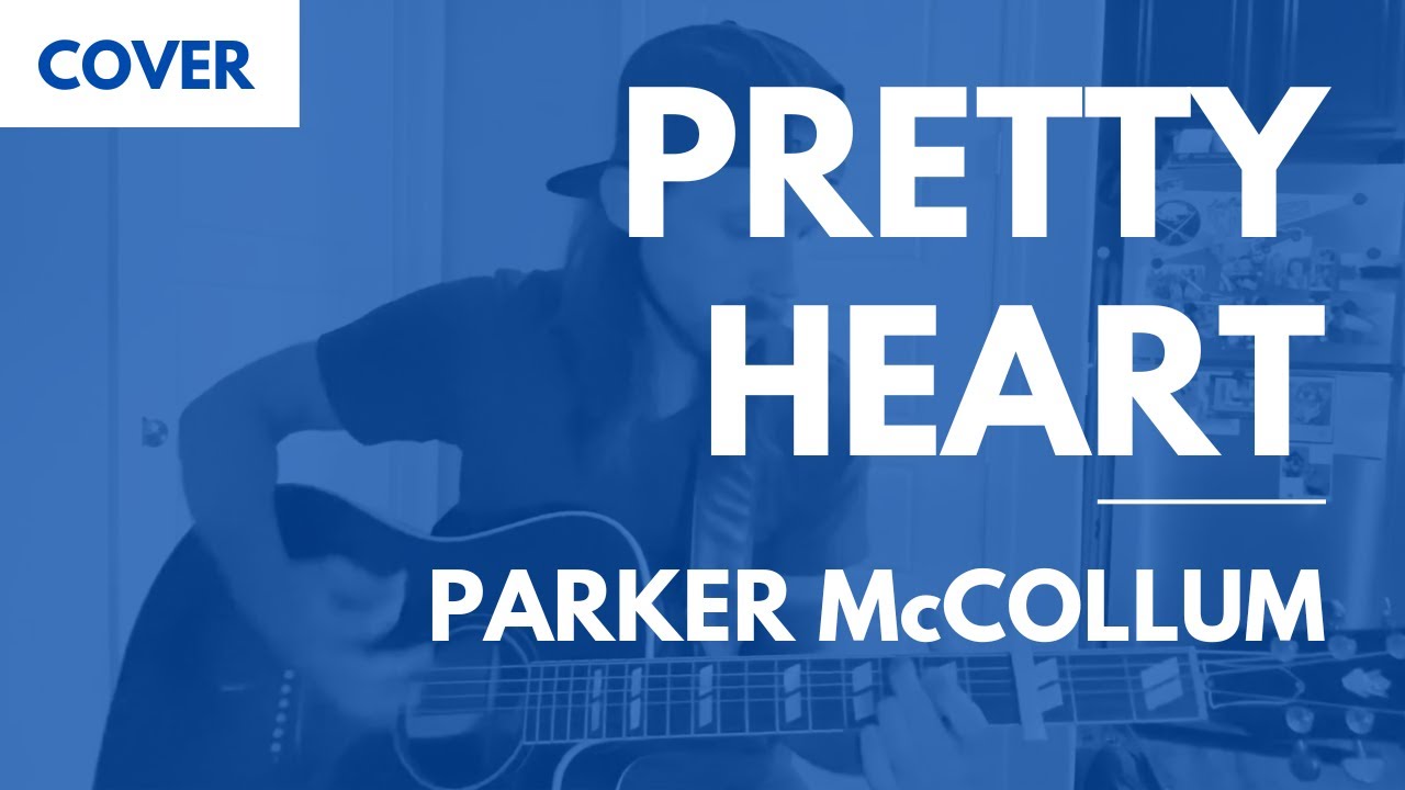 Pretty Heart - Parker McCollum (Cover) - YouTube