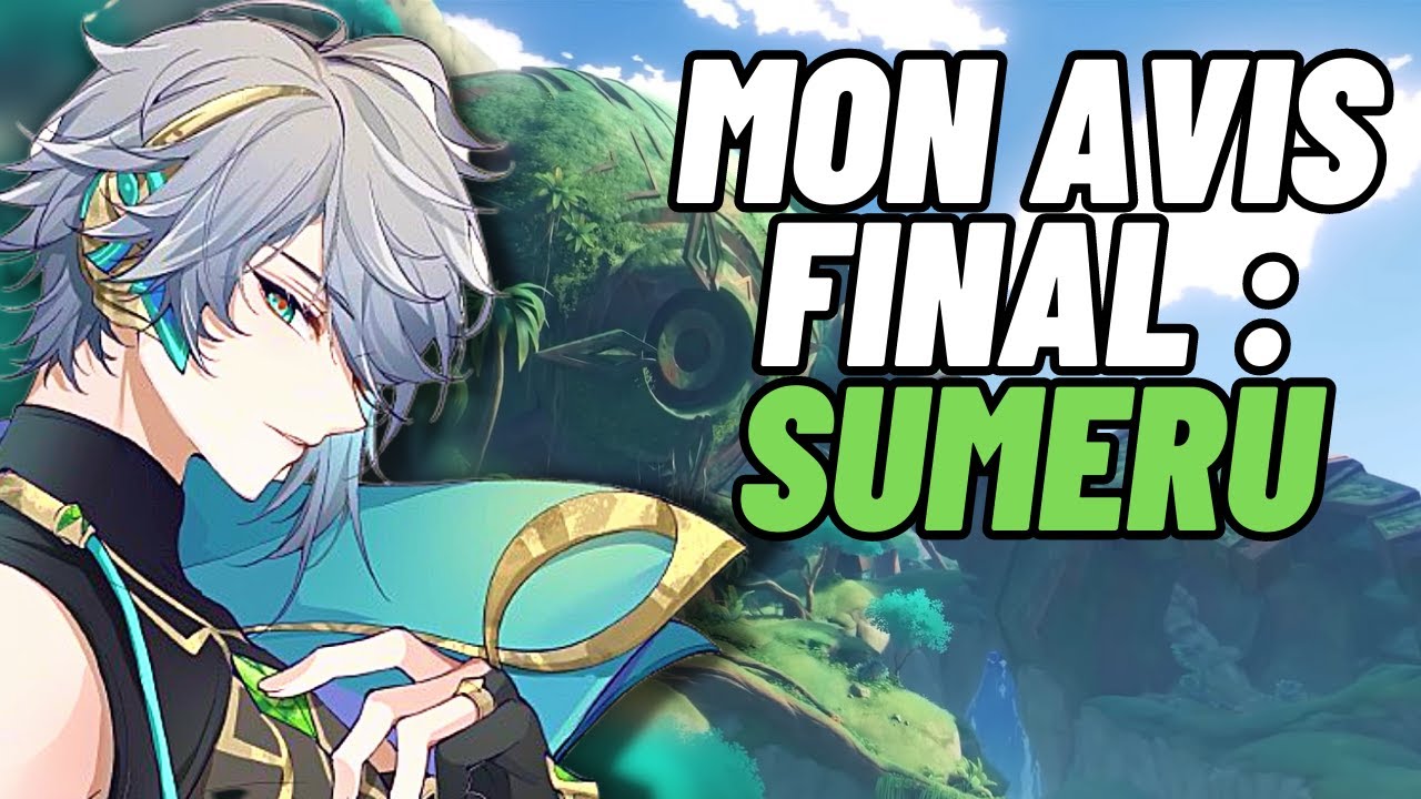 Mon AVIS FINAL sur SUMERU - Genshin Impact FR - YouTube
