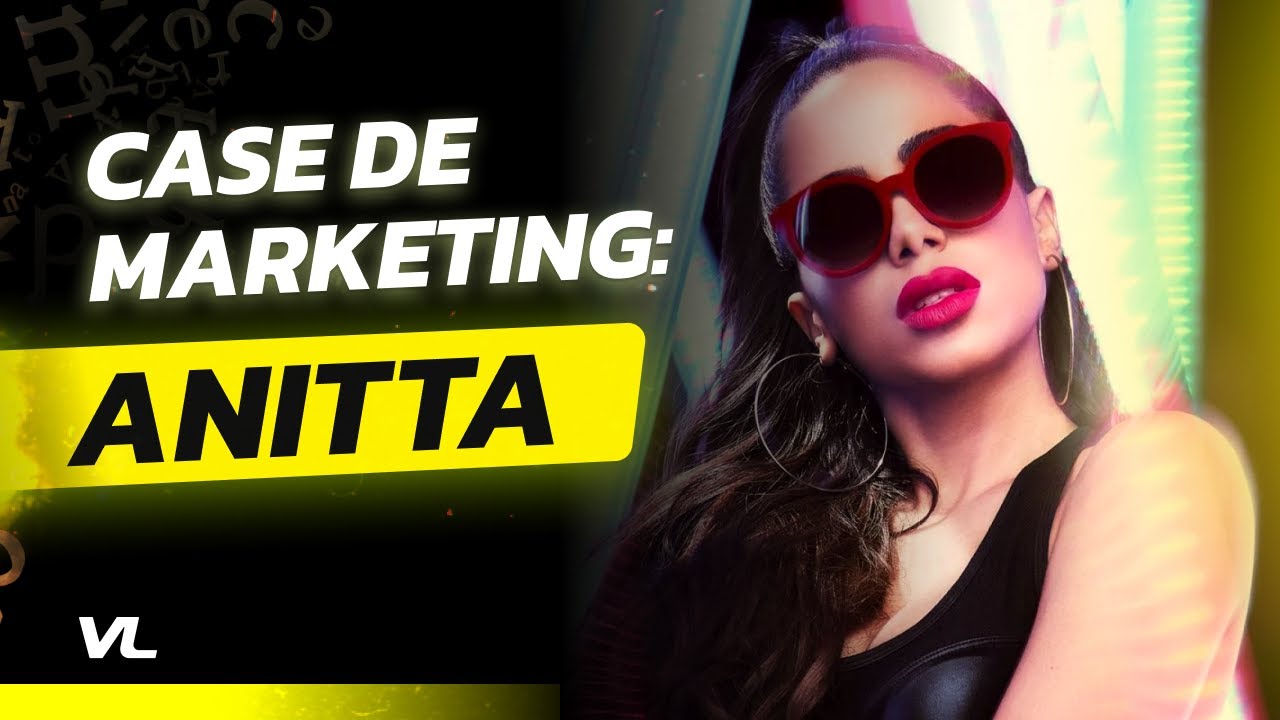 5 ESTRATÉGIAS DE MARKETING QUE FIZERAM A ANITTA ESTOURAR - YouTube