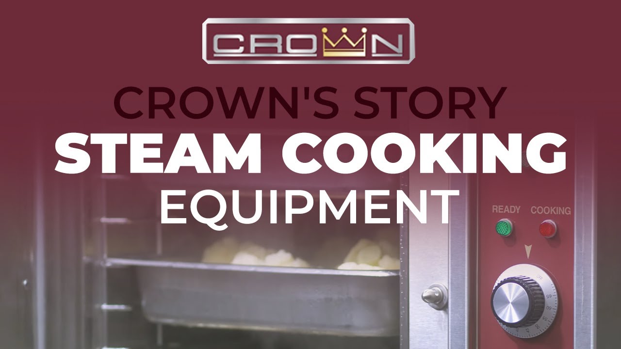 Crown Steam Group: Culinary Pioneers 🌟 Crown's Story! - YouTube