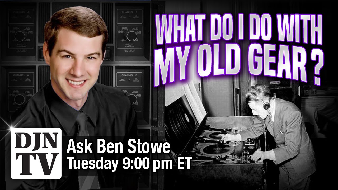 What Do I Do With My Old Gear? | Tuesday Night With Ben Stowe on #DJNTV ...