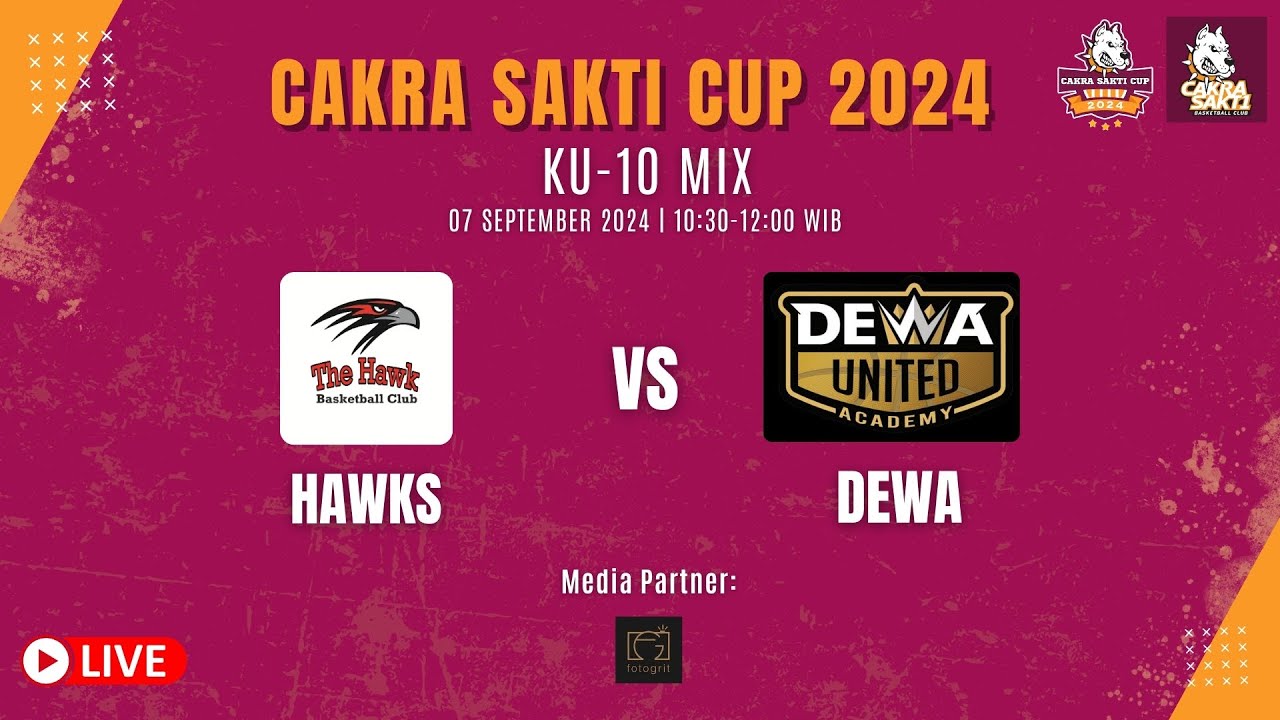 [CAKRA SAKTI CUP 2024] HAWKS VS DEWA KU-10 MIX - YouTube