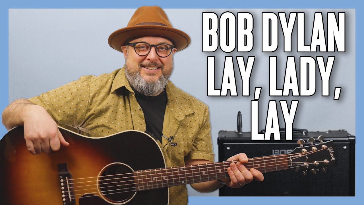 Bob Dylan Lay, Lady, Lay Guitar Lesson + Tutorial - YouTube